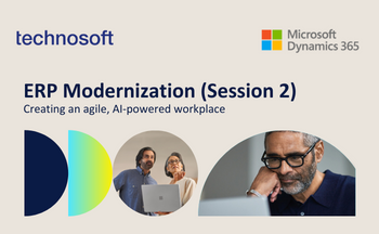 ERP Modernization (Session 2) Creating an agile, AI-powered workplace ...