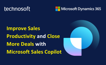 Improve Sales Productivity and Close More Deals with Microsoft Sales Copilot - Technosoft